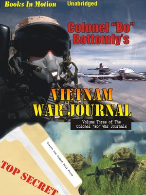Vietnam War Journal by Colonel "Bo" Bottomly · OverDrive: Free ebooks ...