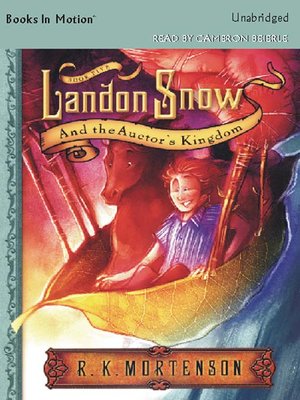Audiobook - Landon Snow and the Auctor's Kingdom by R. K. Mortenson ...