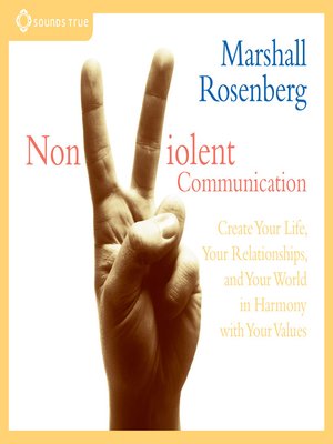Nonviolent Communication by Marshall Rosenberg, PhD · OverDrive: Free ...