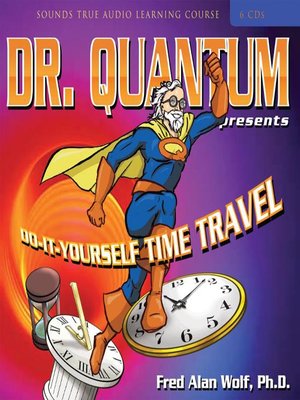 Dr. Quantum Presents by Fred Alan Wolf · OverDrive: ebooks, audiobooks ...