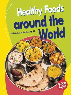 eBook - Healthy Foods around the World by Beth Bence Reinke, MS, RD ...