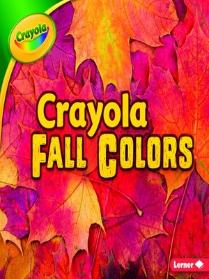 Audiobook - Crayola Fall Colors by Mari Schuh · OverDrive: Free ebooks ...