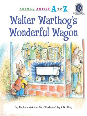 Walter Warthog's Wonderful Wagon by Barbara deRubertis · OverDrive ...