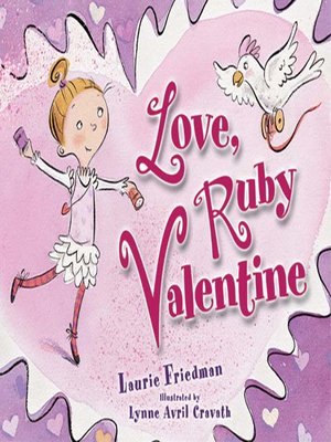 eBook - Love, Ruby Valentine by Laurie Friedman · OverDrive: Free ...