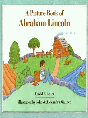 A Picture Book of Abraham Lincoln by David A. Adler · OverDrive: Free ...