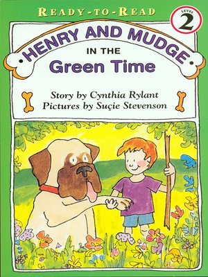 Henry and Mudge in the Green Time by Cynthia Rylant · OverDrive: Free ...