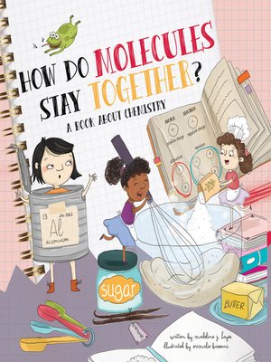 How Do Molecules Stay Together? by Madeline J Hayes · OverDrive: Free ...