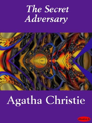 The Secret Adversary by Agatha Christie · OverDrive: Free ebooks ...