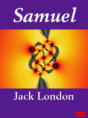 Samuel by Jack London · OverDrive: Free ebooks, audiobooks & movies ...