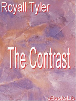 The Contrast by Royall Tyler · OverDrive: Free ebooks, audiobooks ...