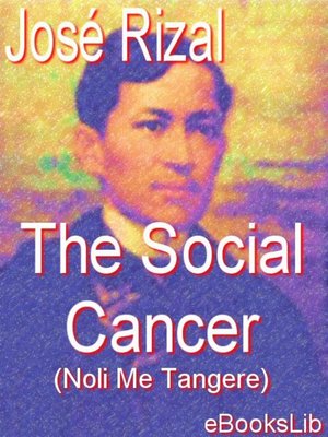The Social Cancer by José Rizal · OverDrive: Free ebooks, audiobooks ...