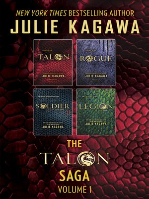The Talon Saga, Volume 1: Talon ; Rogue ; Soldier ; Legion by Julie ...