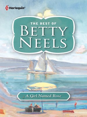 A Girl Named Rose by Betty Neels · OverDrive: Free ebooks, audiobooks ...