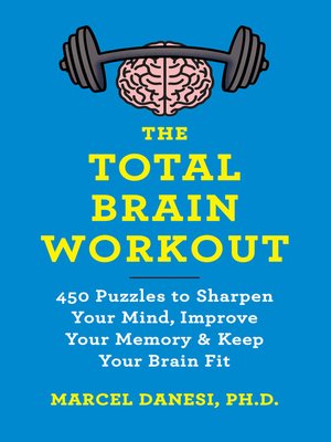The Total Brain Workout by Marcel Danesi · OverDrive: ebooks ...
