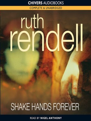 Shake Hands Forever by Ruth Rendell · OverDrive: Free ebooks ...