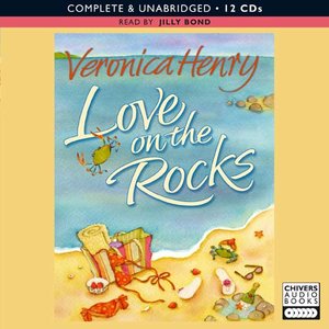Love on the Rocks by Veronica Henry · OverDrive: Free ebooks ...