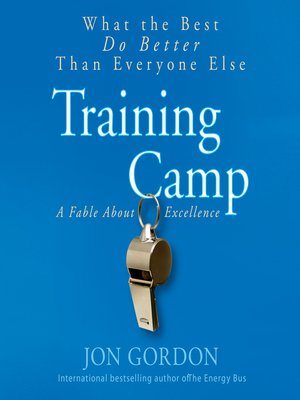 Audiobook - Training Camp by Jon Gordon · OverDrive: Free ebooks ...