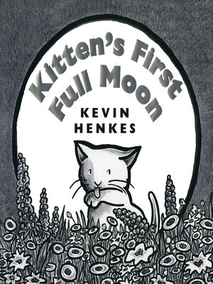 Audiobook - Kitten's First Full Moon by Kevin Henkes · OverDrive: Free ...