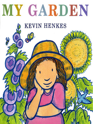 My Garden by Kevin Henkes · OverDrive: Free ebooks, audiobooks & movies ...