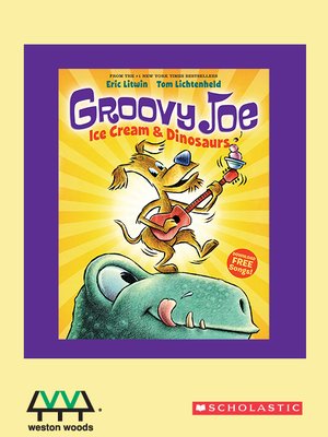 Ice Cream and Dinosaurs by Eric Litwin · OverDrive: ebooks, audiobooks ...