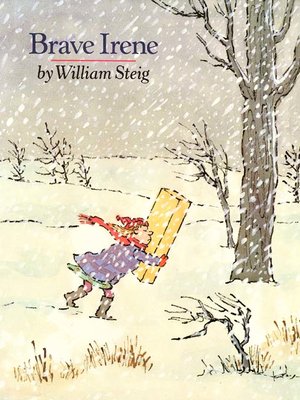 Brave Irene by William Steig · OverDrive: ebooks, audiobooks, and more ...