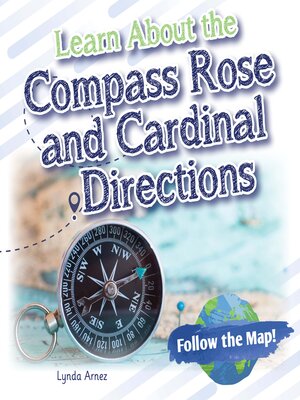 Learn About the Compass Rose and Cardinal Directions by Benjamin ...