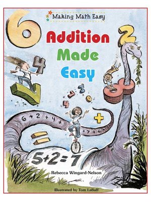 Addition Made Easy by Rebecca Wingard-Nelson · OverDrive: Free ebooks ...