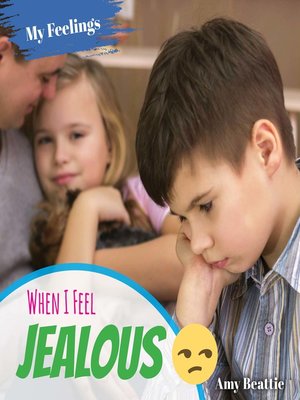 When I Feel Jealous by Amy Beattie · OverDrive: Free ebooks, audiobooks ...