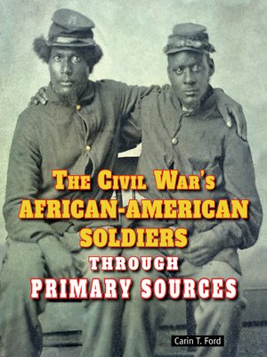 The Civil War's African-American Soldiers Through Primary Sources by ...