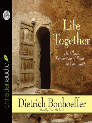 Life Together by Dietrich Bonhoeffer · OverDrive: Free ebooks ...