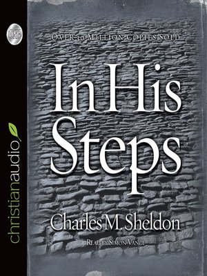 In His Steps by Charles M. Sheldon · OverDrive: Free ebooks, audiobooks ...