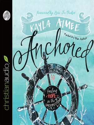Anchored by Kayla Aimee · OverDrive: Free ebooks, audiobooks & movies ...
