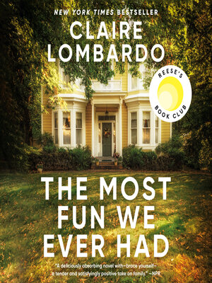 Audiobook - The Most Fun We Ever Had by Claire Lombardo · OverDrive ...