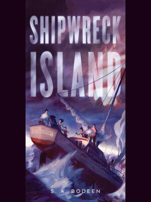 Audiobook - Shipwreck Island by S. A. Bodeen · OverDrive: Free ebooks ...