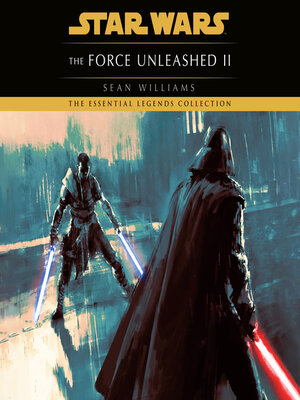 The Force Unleashed II by Sean Williams · OverDrive: Free ebooks ...