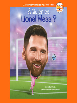 ¿Quién es Lionel Messi by James Buckley, Jr. · OverDrive: Free ebooks ...