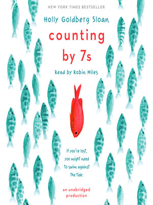 Counting by 7s by Holly Goldberg Sloan · OverDrive: Free ebooks ...