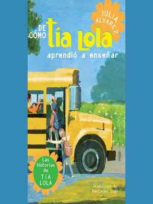 De como tia Lola aprendio a ensenar by Julia Alvarez · OverDrive: Free ...