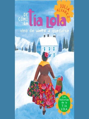 Audiobook - De como tia Lola vino (de visita) a quedarse by Julia ...