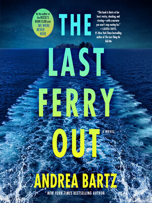 The Last Ferry Out by Andrea Bartz · OverDrive: Free ebooks, audiobooks ...