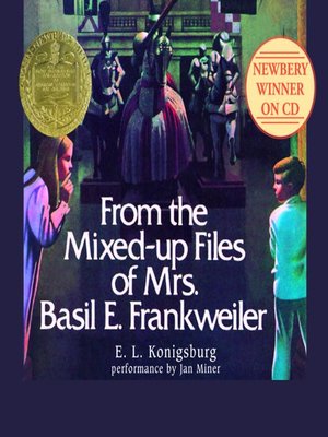 From the Mixed-up Files of Mrs. Basil E. Frankweiler by E.L. Konigsburg ...