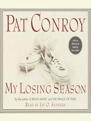 My Losing Season by Pat Conroy · OverDrive: Free ebooks, audiobooks ...