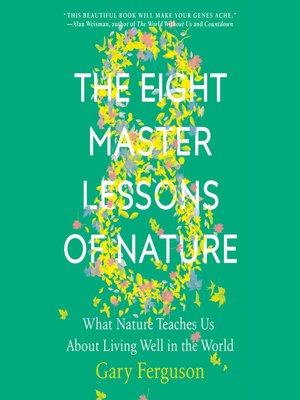 The Eight Master Lessons of Nature by Gary Ferguson · OverDrive: Free ...