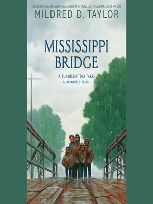 Mississippi Bridge by Mildred D. Taylor · OverDrive: Free ebooks ...