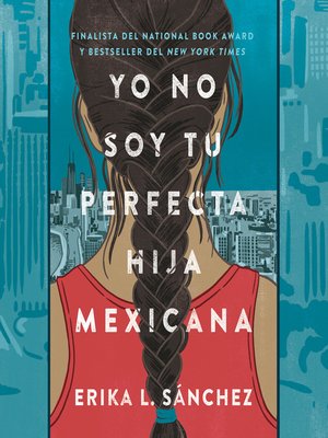 Audiobook - Yo no soy tu perfecta hija mexicana by Erika L. Sánchez ...