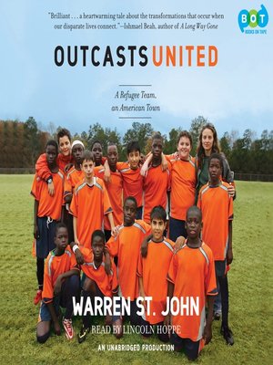 Audiobook - Outcasts United by Warren St. John · OverDrive: Free ebooks ...