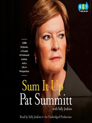 Sum It Up by Pat Head Summitt · OverDrive: Free ebooks, audiobooks ...