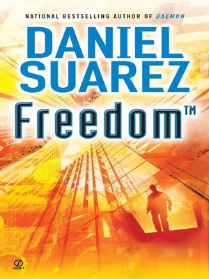 Audiobook - Freedom (TM) by Daniel Suarez · OverDrive: Free ebooks ...