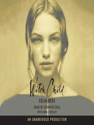 Audiobook - Witch Child by Celia Rees · OverDrive: Free ebooks ...