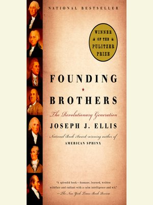 Founding Brothers by Joseph J. Ellis · OverDrive: Free ebooks ...